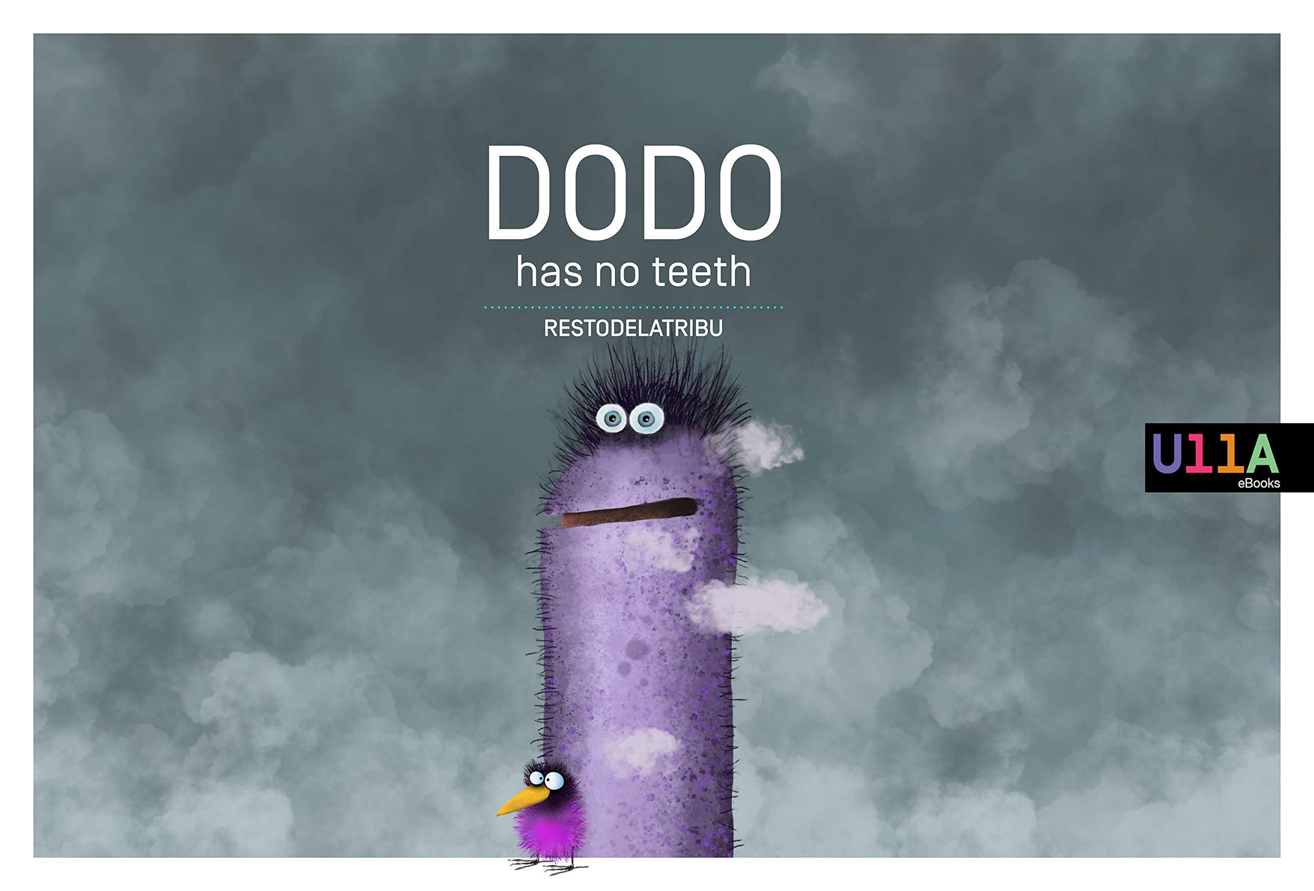 Dodo has no teeth by Raúl Menjíbar | Goodreads