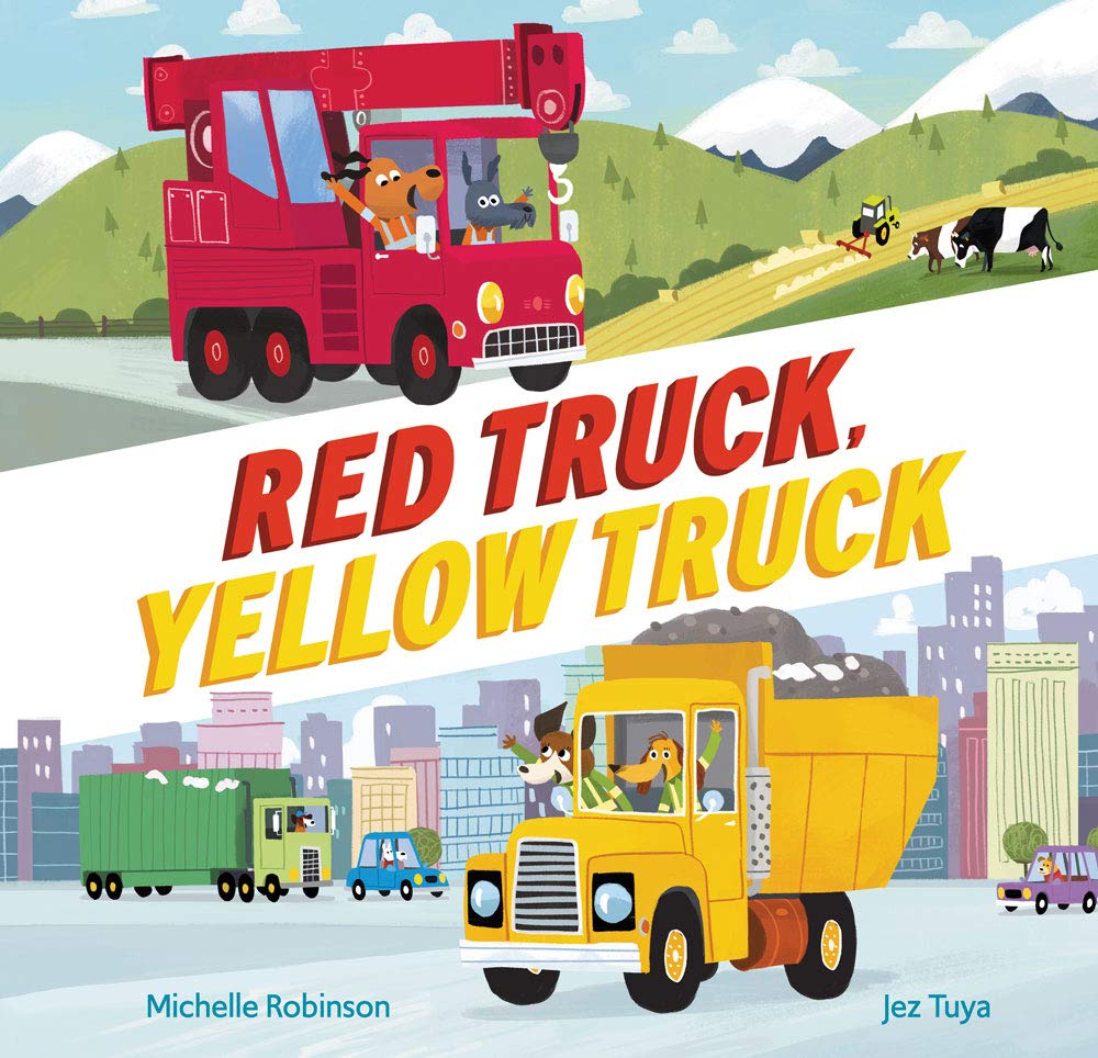 Red Truck, Yellow Truck by Michelle Robinson | Goodreads