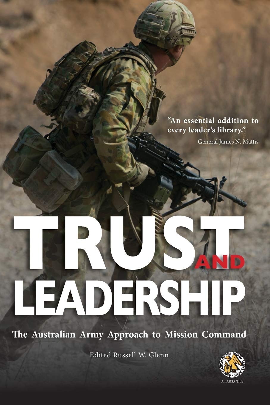 Trust and Leadership: The Australian Army Approach to Mission Command ...