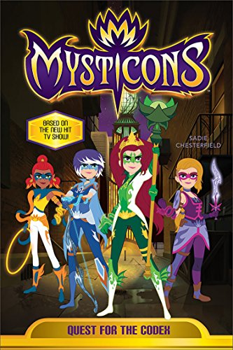 Mysticons: Based on the new hit TV show by Sadie Chesterfield | Goodreads