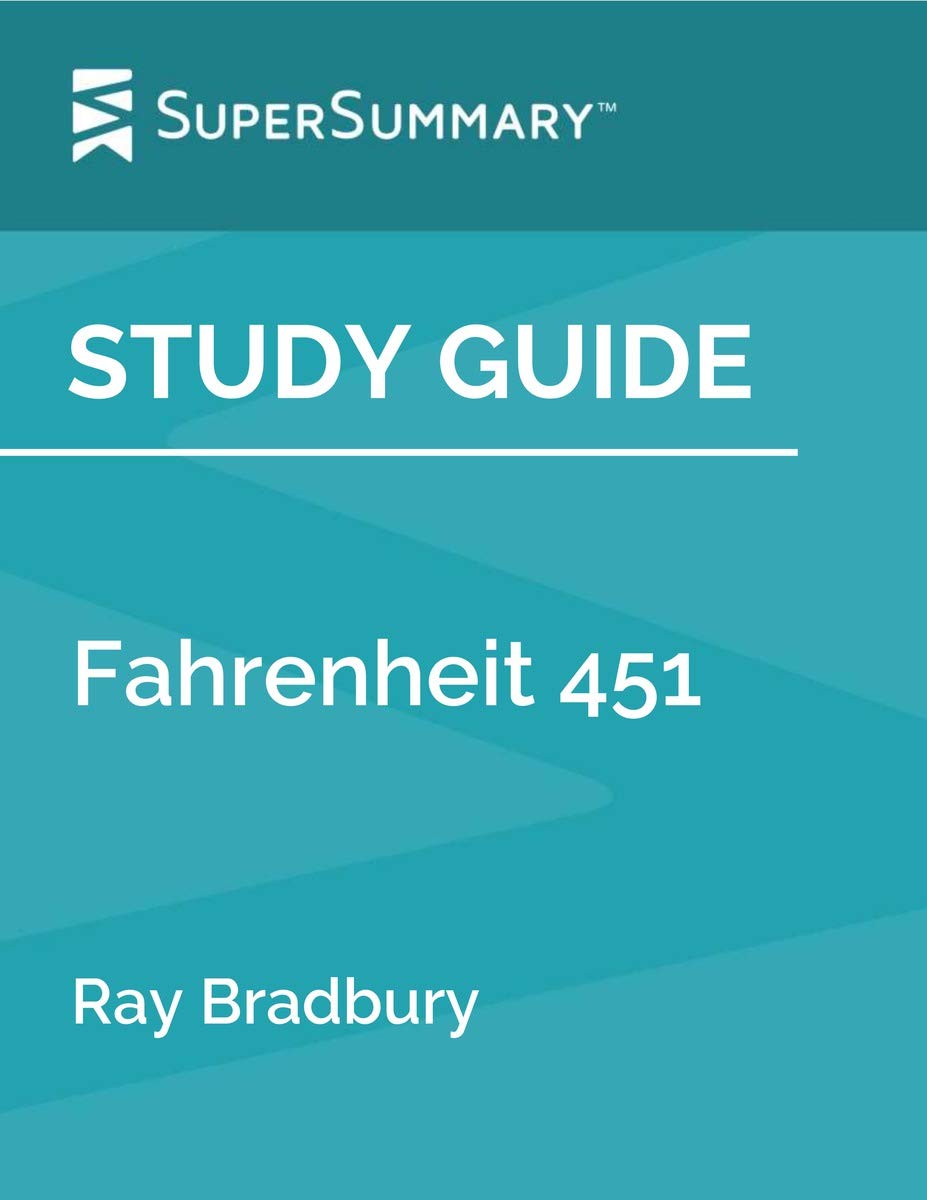 Study Guide: Fahrenheit 451 by Ray Bradbury by SuperSummary | Goodreads