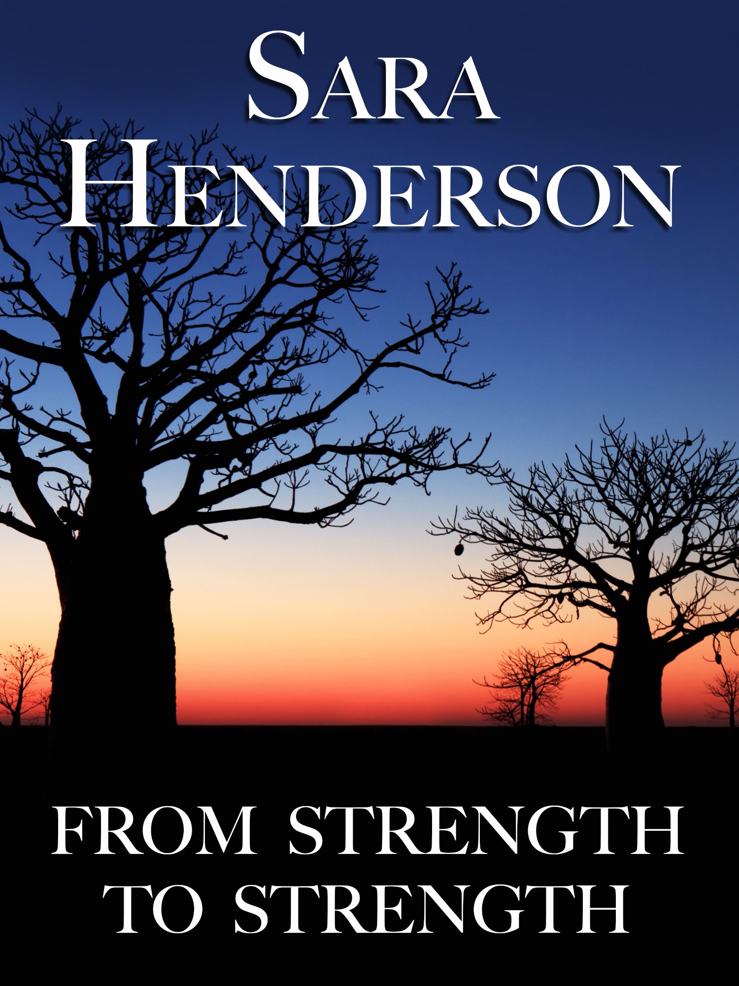 From Strength to Strength by Sara Henderson | Goodreads