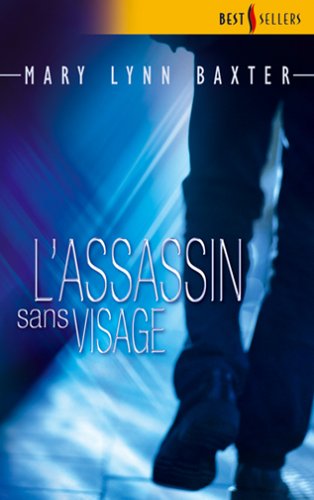 L’assassin sans visage by Mary Lynn Baxter | Goodreads
