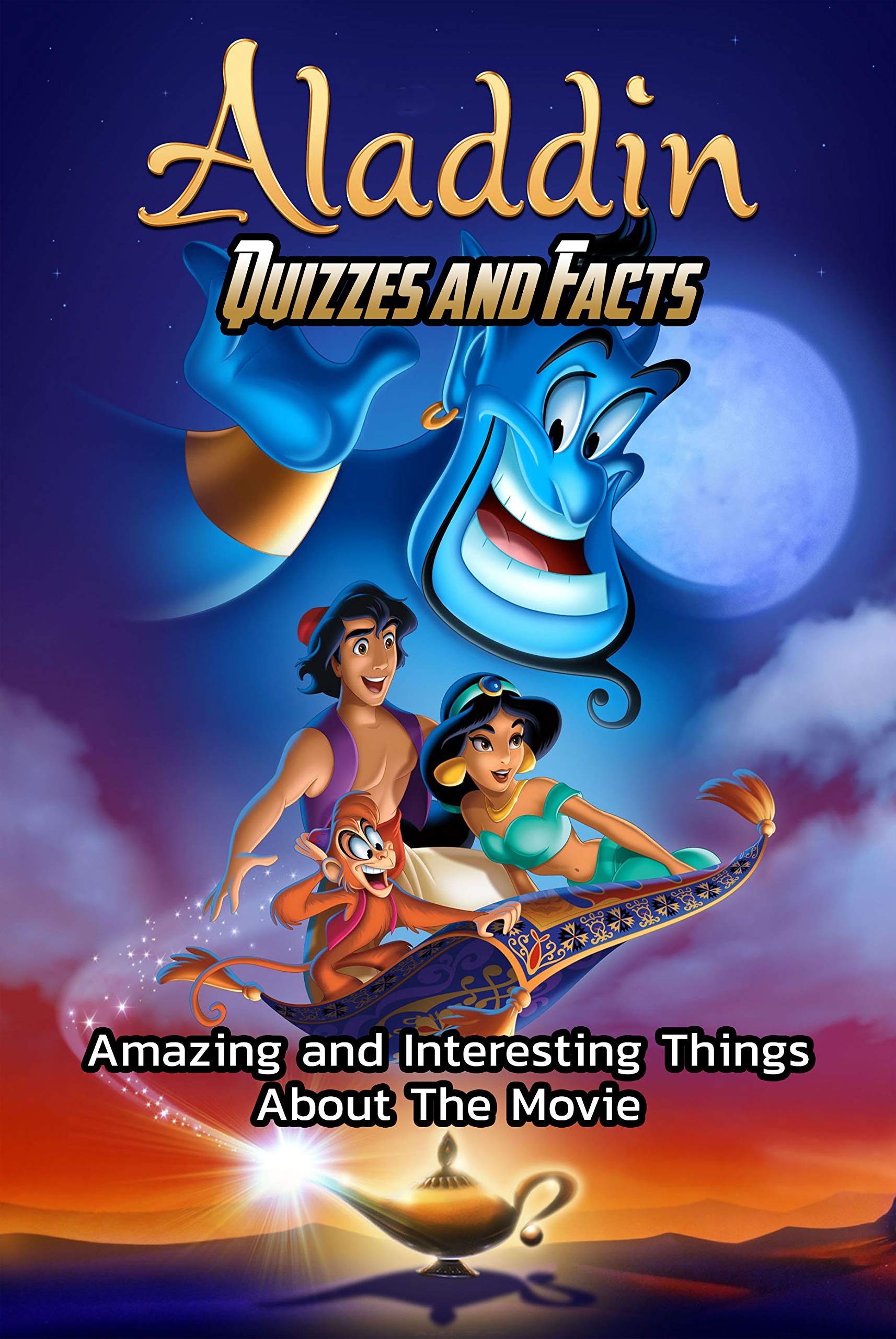 Aladdin Quizzes and Facts: Amazing and Interesting Things About The ...