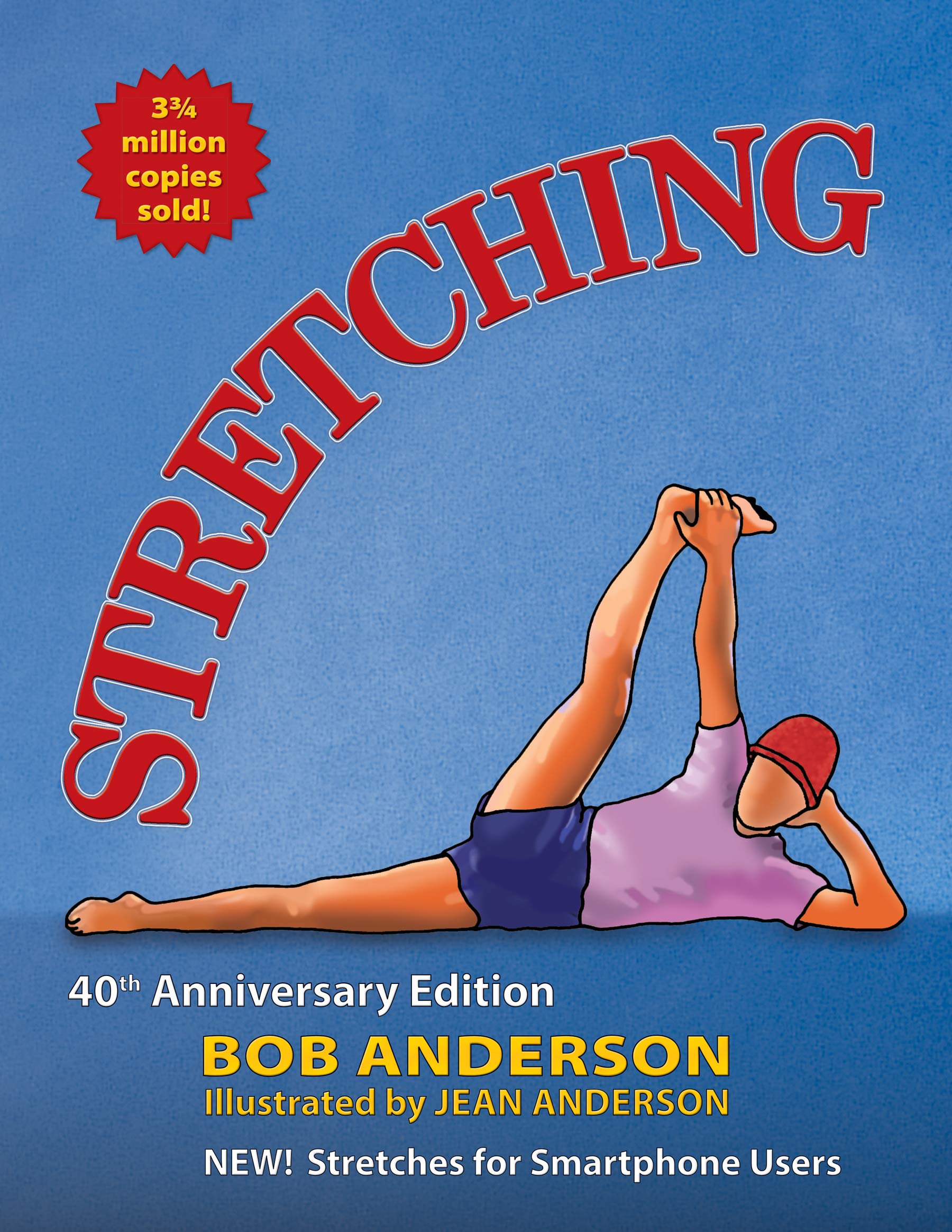 Stretching: 40th Anniversary Edition by Bob Anderson | Goodreads