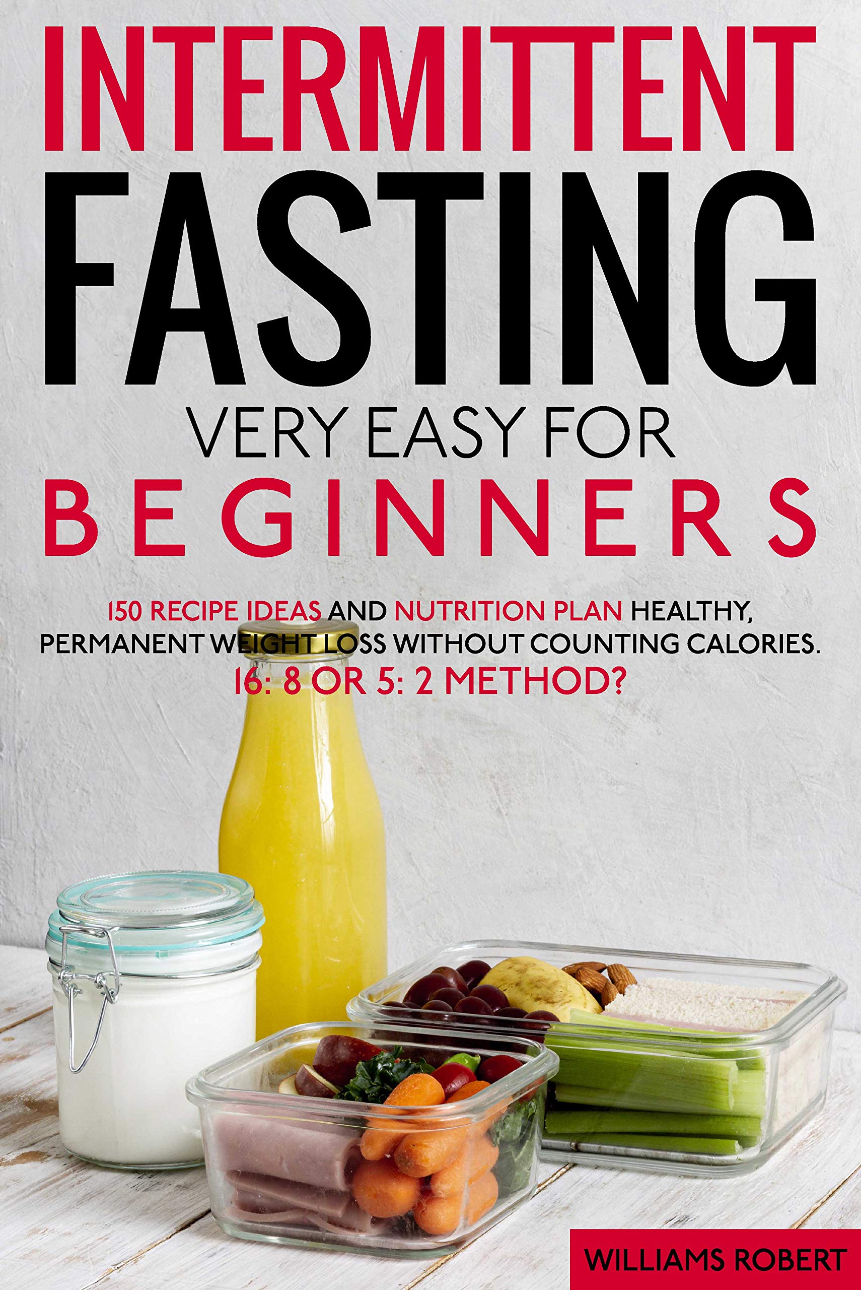 INTERMITTENT FASTING VERY EASY FOR BEGINNERS: INTERMITTENT FASTING VERY ...