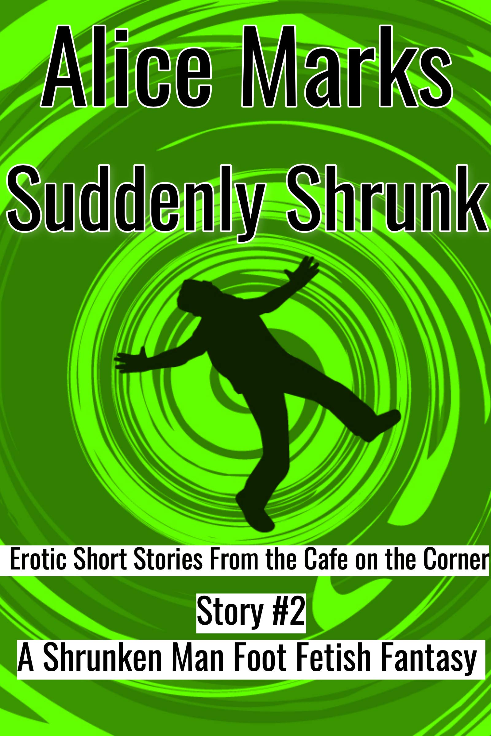 Suddenly Shrunk: Erotic Short Stories From the Cafe on the Corner ...