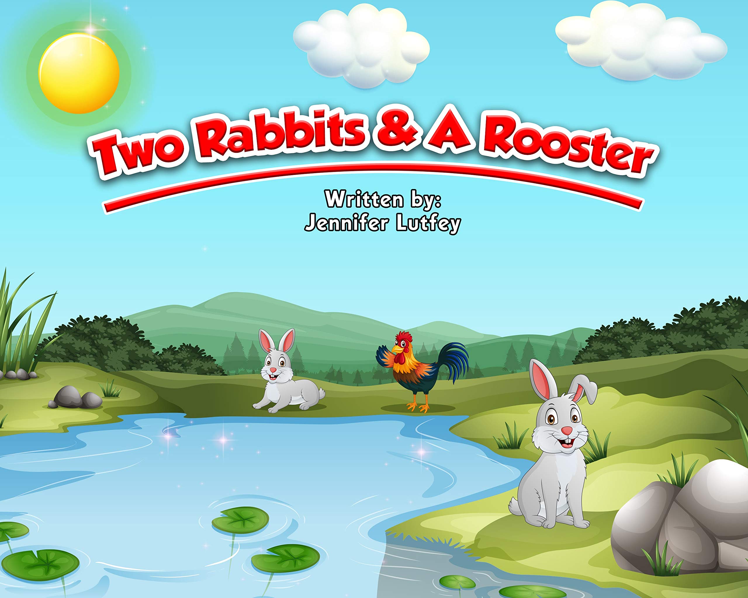 Two Rabbits & A Rooster by Jennifer Lutfey | Goodreads