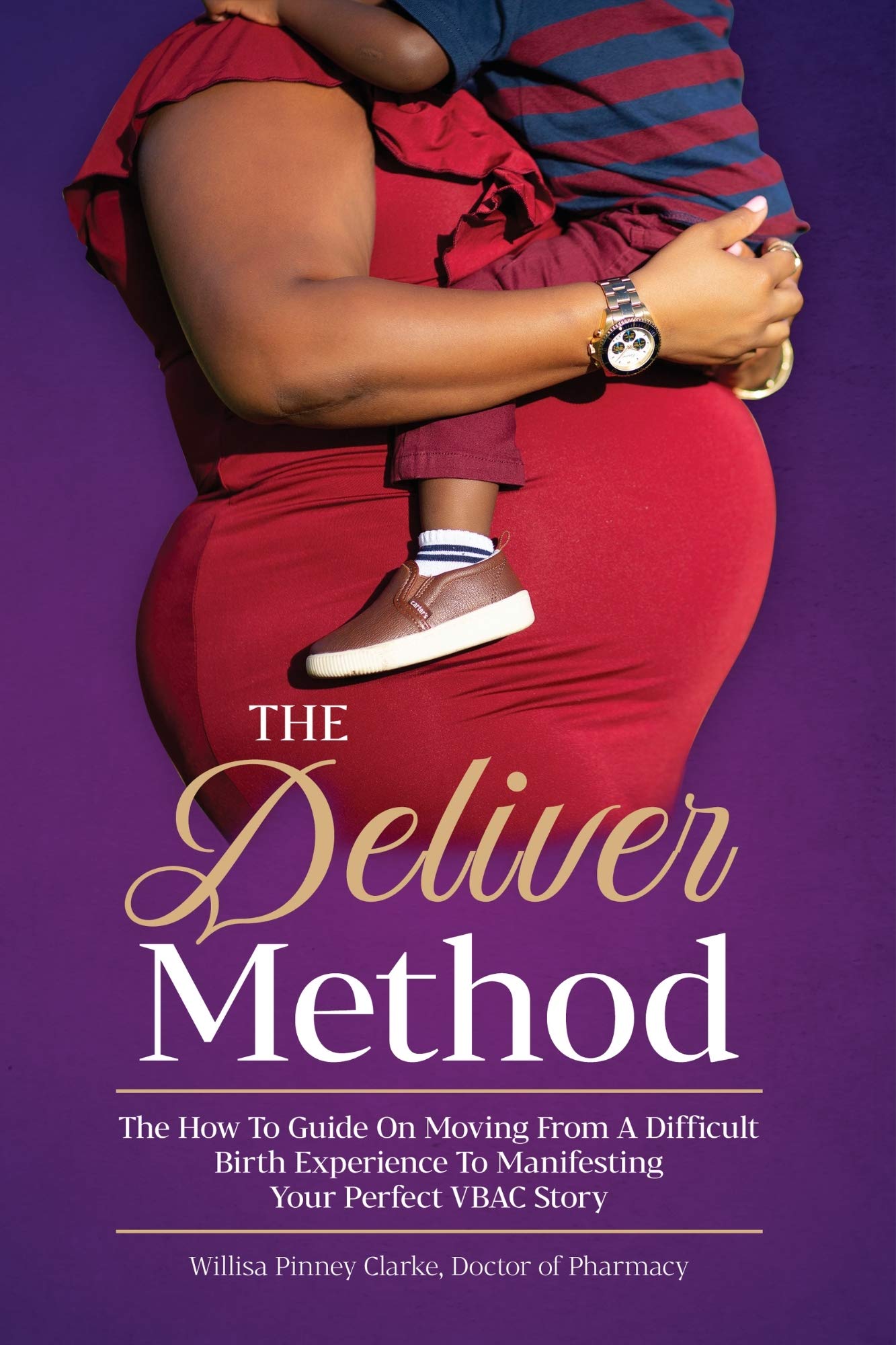 The Deliver Method : The How To Guide on Moving From A Difficult Birth ...
