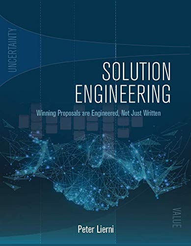 Solution Engineering: Winning Proposals are Engineered, Not Just ...