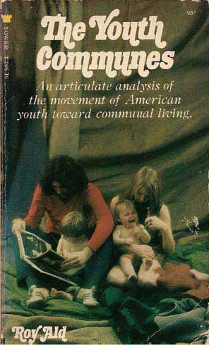The Youth Communes: An Articulate Analysis of the Movement of American ...