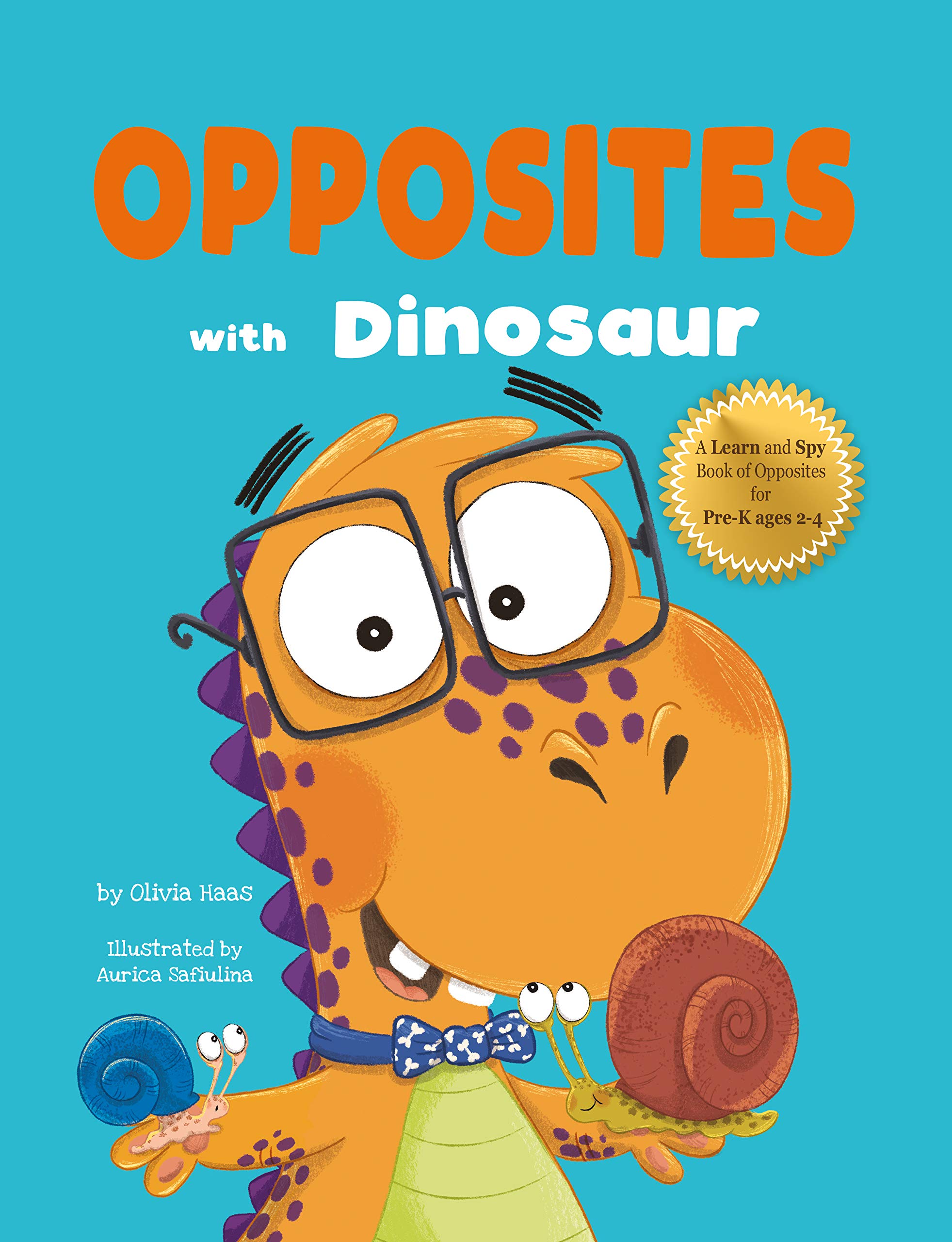 Opposites with Dinosaur: A Learn and Spy Book of Opposites for Pre-K ...