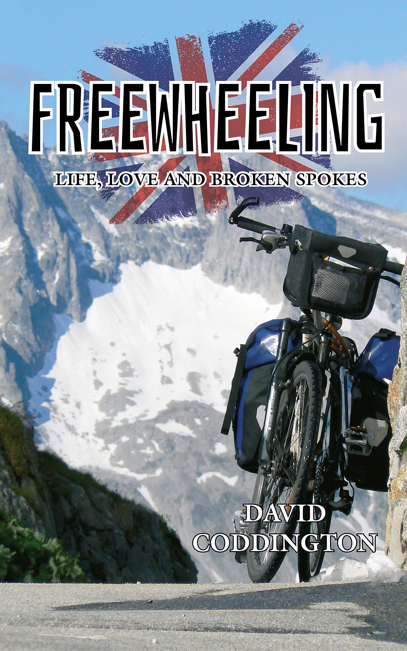 Freewheeling: Life, Love and Broken Spokes by David Coddington | Goodreads