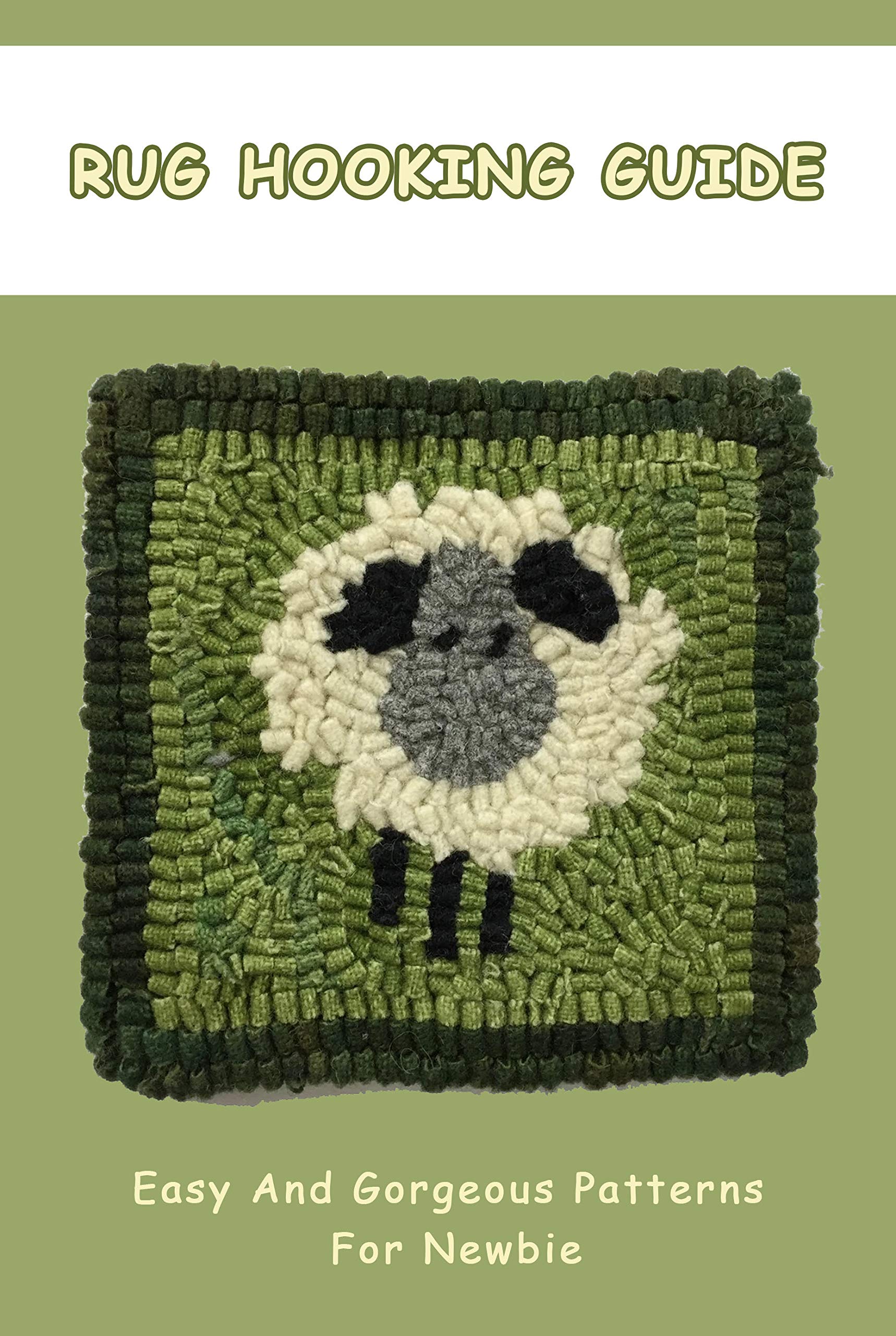 Rug Hooking Guide: Easy And Gorgeous Patterns For Newbie: Rug Hooking ...
