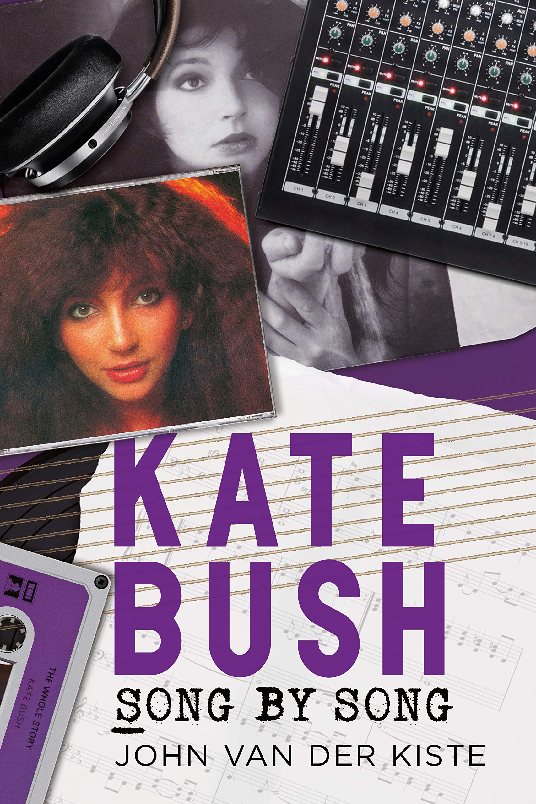 Kate Bush: Song by Song by John van der Kiste | Goodreads