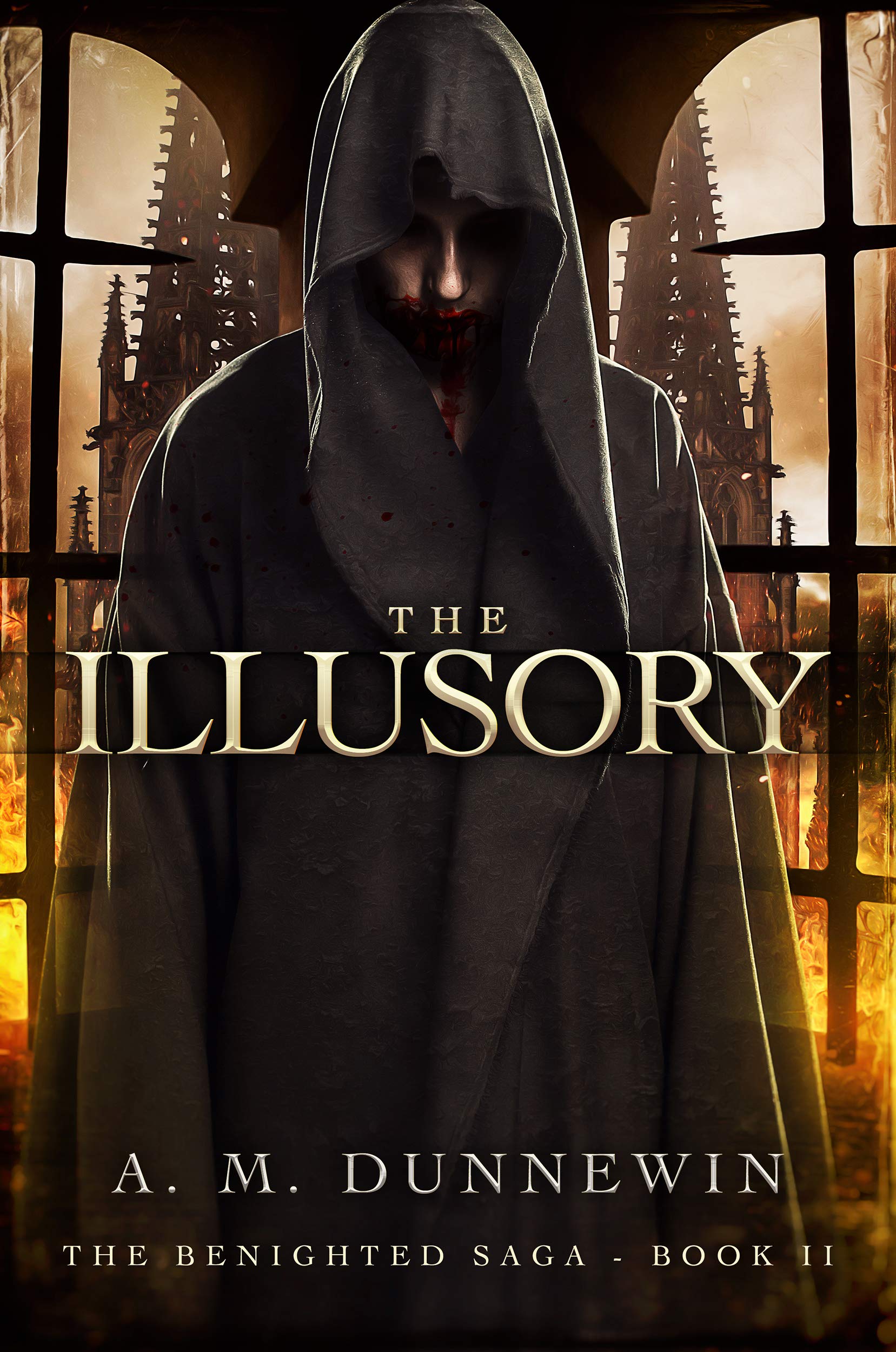The Illusory (The Benighted Saga #2) by A.M. Dunnewin | Goodreads