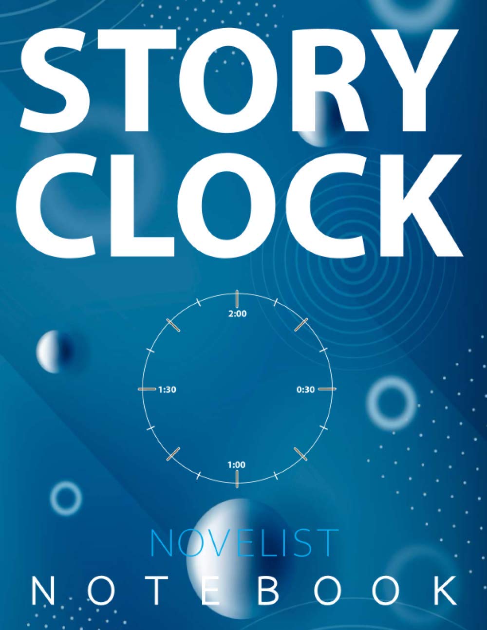 Novel STORYCLOCK Notebook: Story Development Clocks for Novelist ...