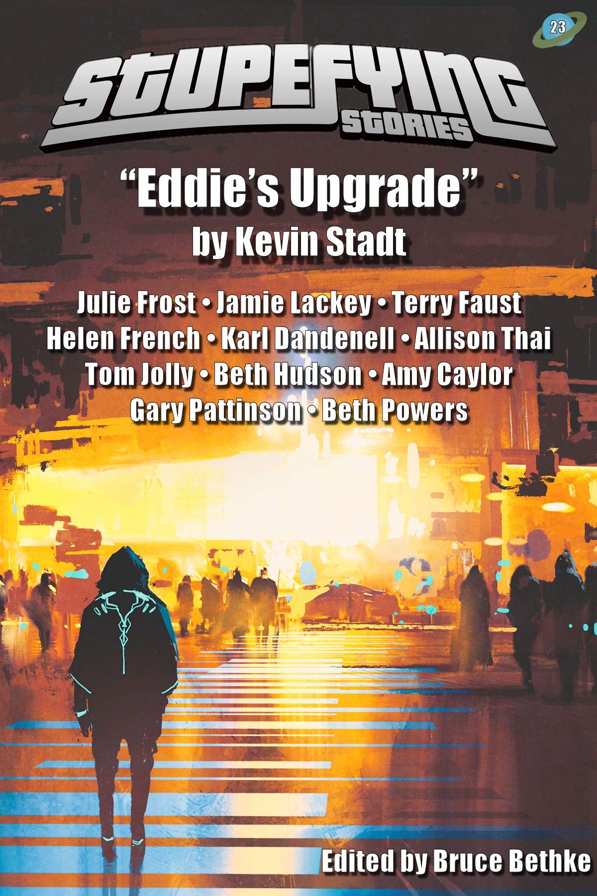 Stupefying Stories 23 (Stupefying Stories Magazine) by Bruce Bethke ...