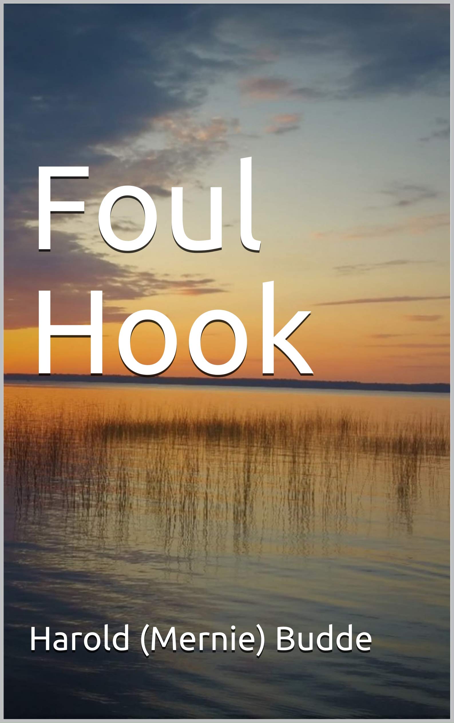 Foul Hook: A Novel of Suspense by (Rutherford & Perry (Book One), Bixby ...
