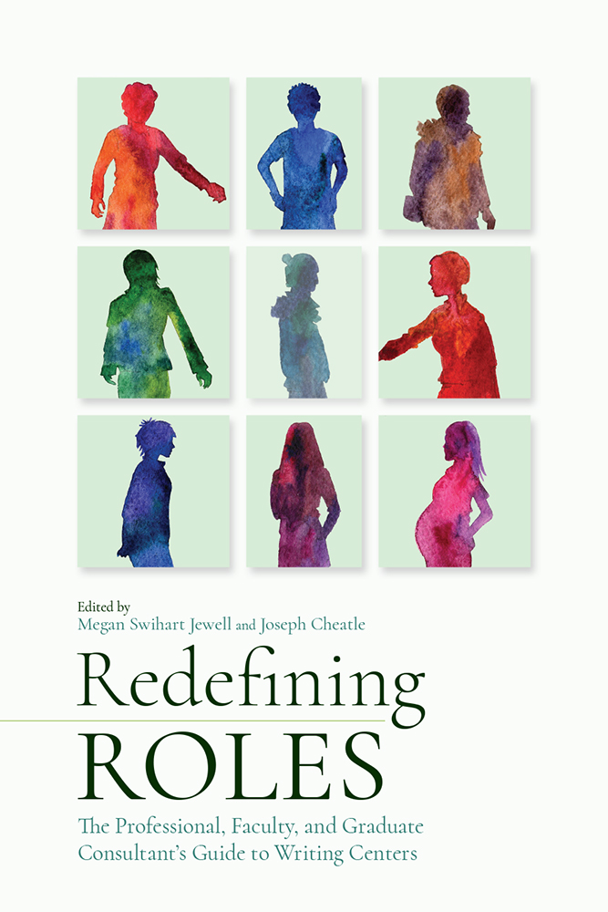 Redefining Roles: The Professional, Faculty, and Graduate Consultant’s ...