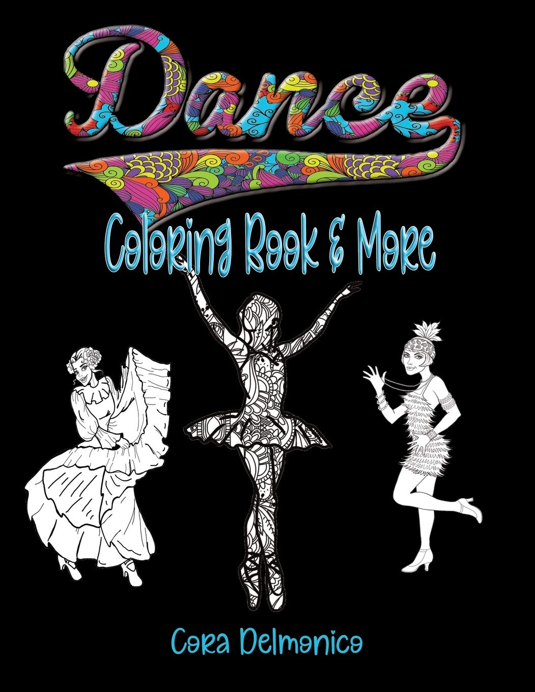Dance Coloring Book and More: Coloring pages featuring ballet, ballroom ...