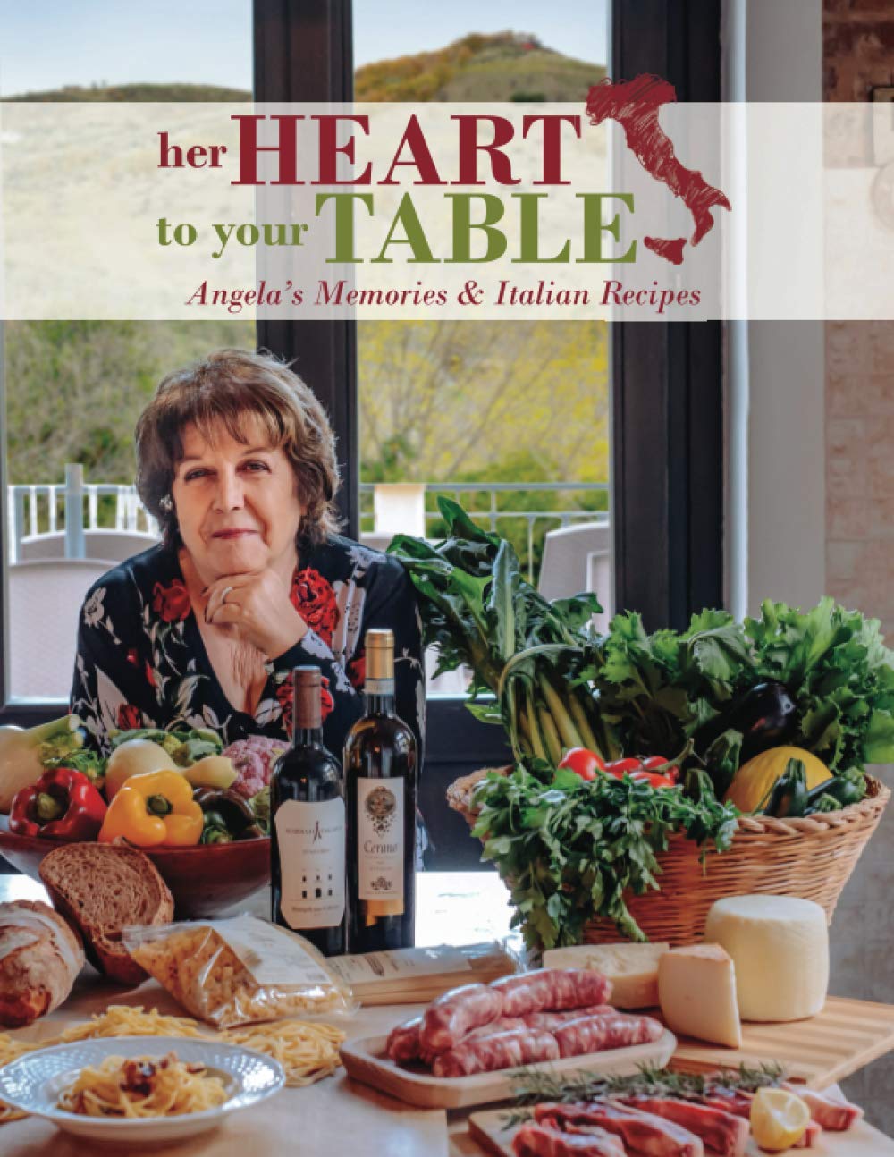 Her Heart to Your Table: Angela's Memories & Italian Recipes by Angela ...
