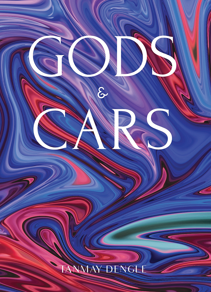 Gods & Cars by Tanmay Dengle | Goodreads