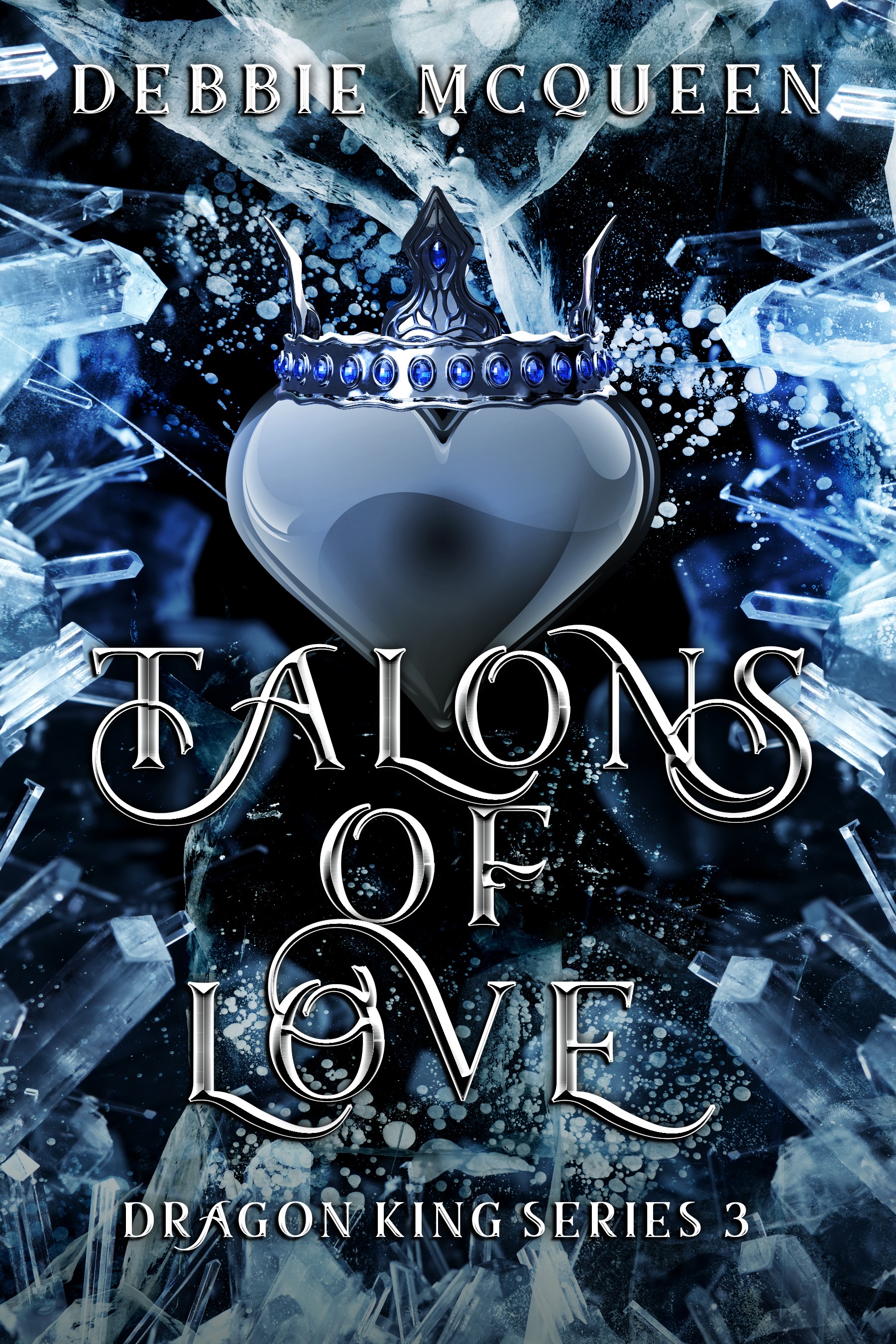 Talons of Love (Dragon King #3) by Debbie McQueen | Goodreads
