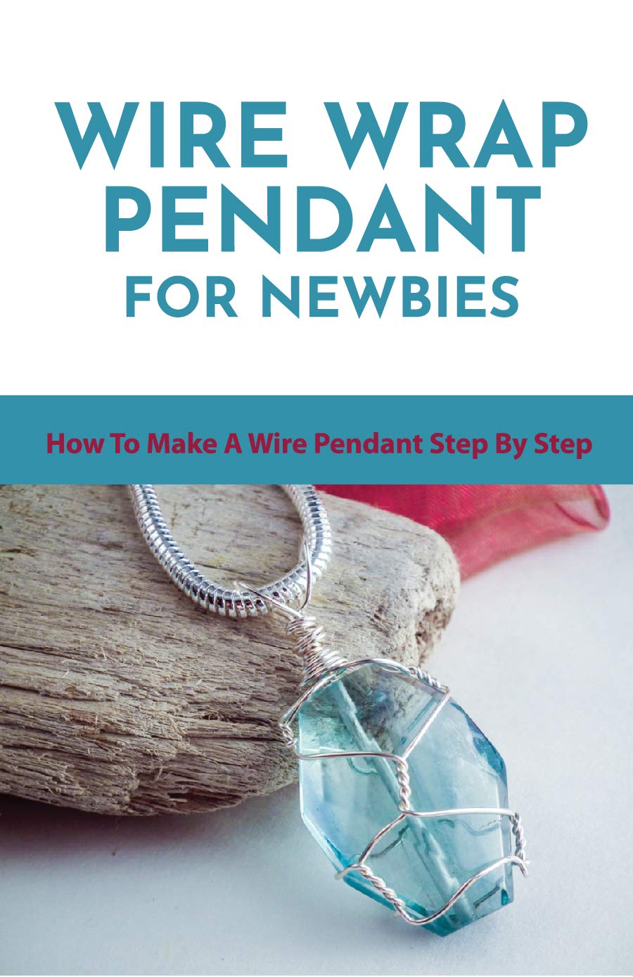 Wire Wrap Pendant For Newbies: How To Make A Wire Pendant Step By Step ...