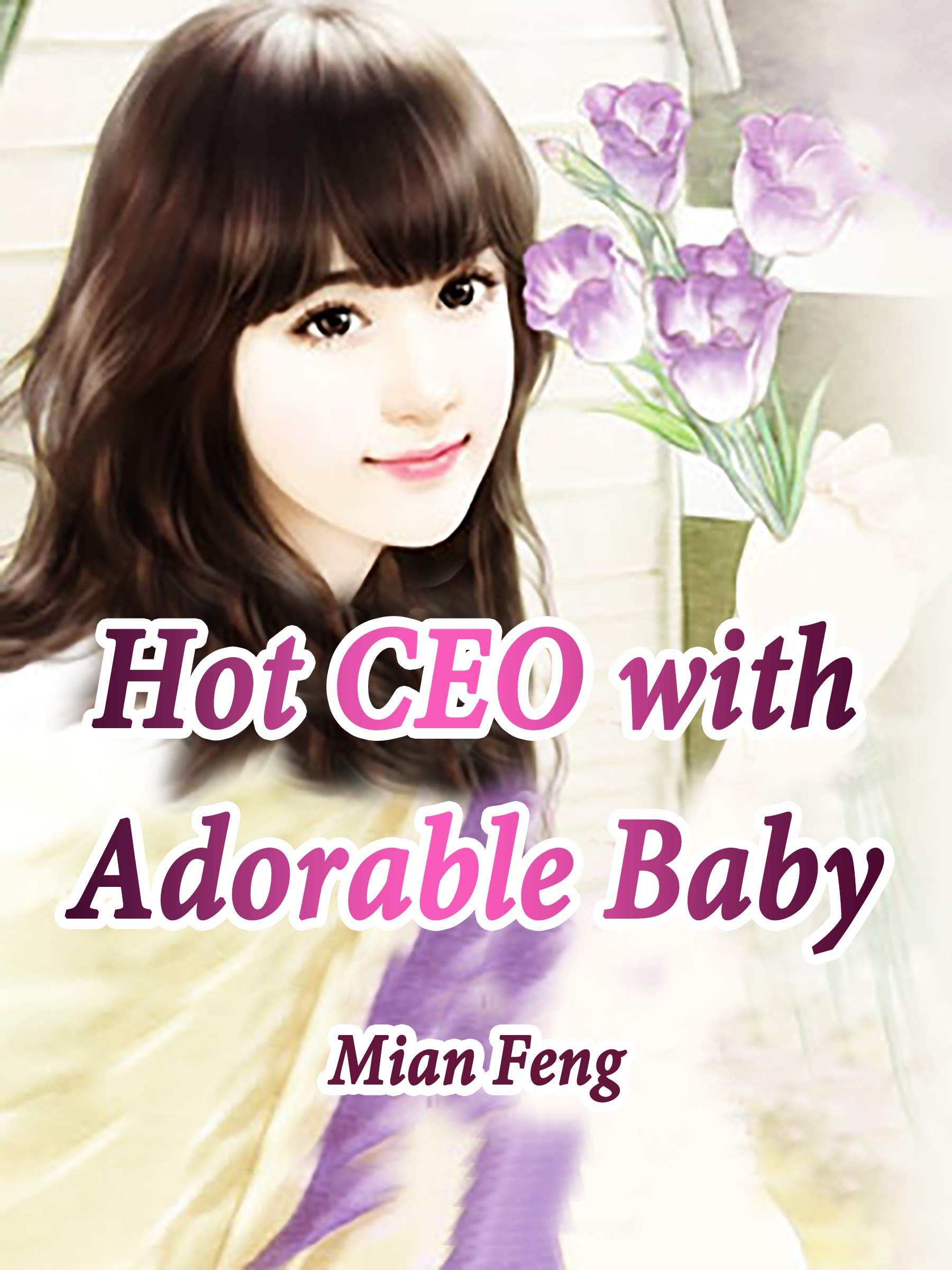 Hot CEO with Adorable Baby: Volume 3 by Mian Feng | Goodreads