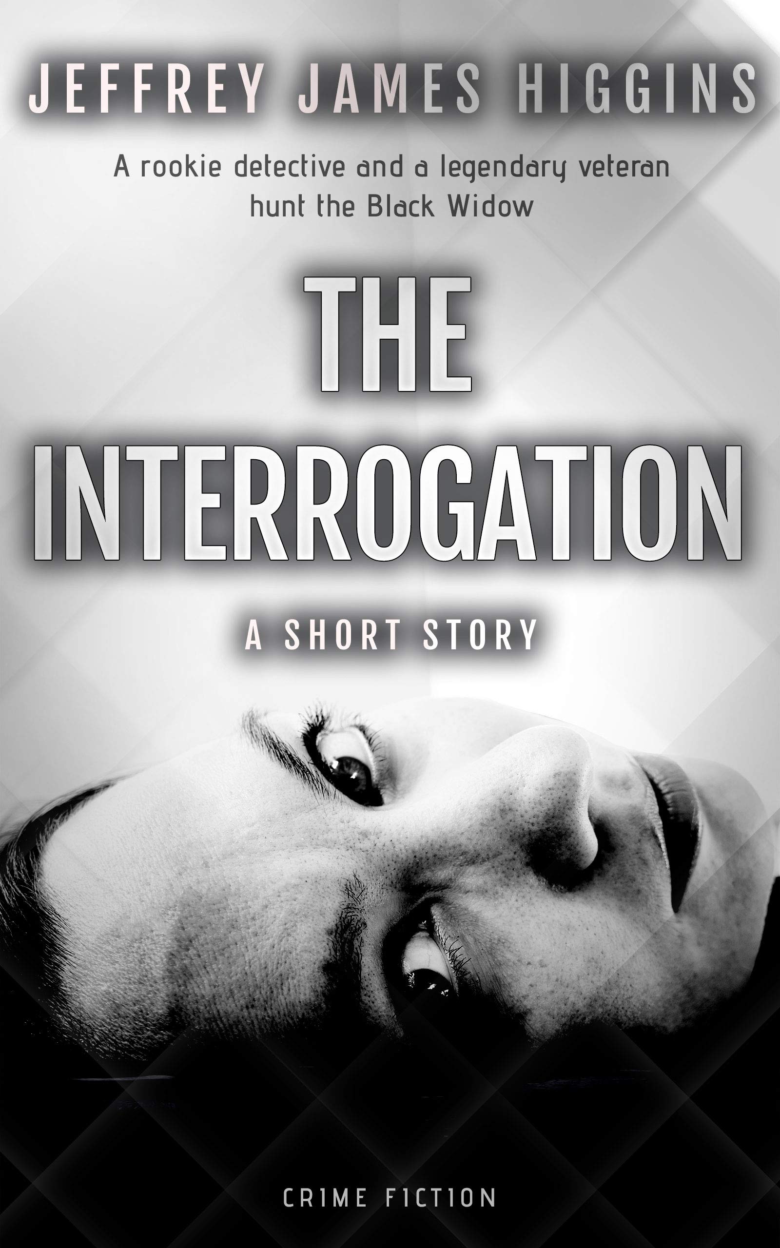 The Interrogation by Jeffrey James Higgins | Goodreads