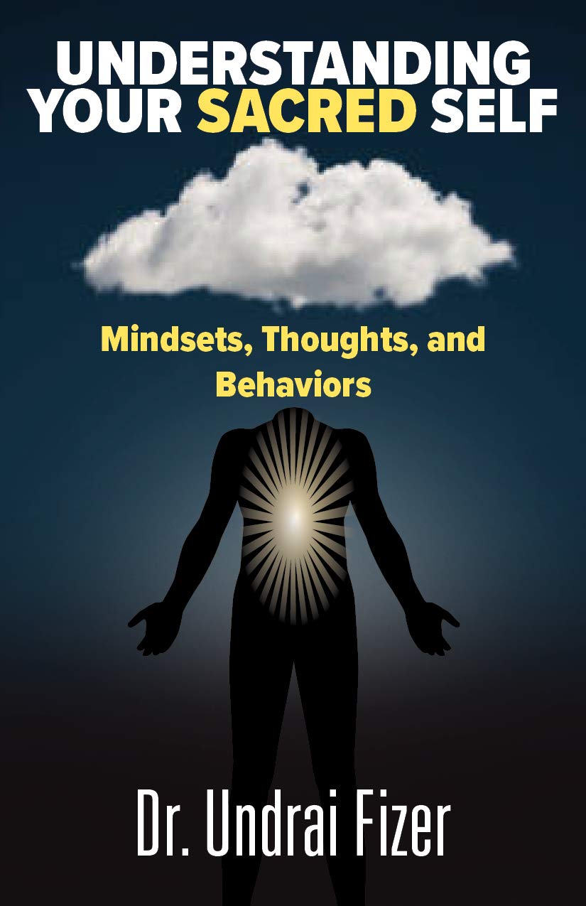 Understanding Your Sacred Self: Mindsets, Thoughts, and Behaviors by ...