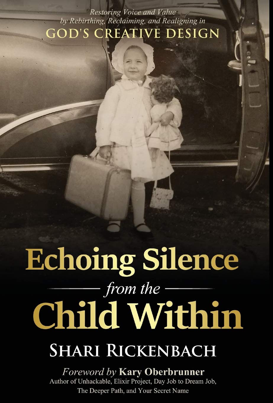 Echoing Silence from the Child Within: Restoring Voice and Value by ...