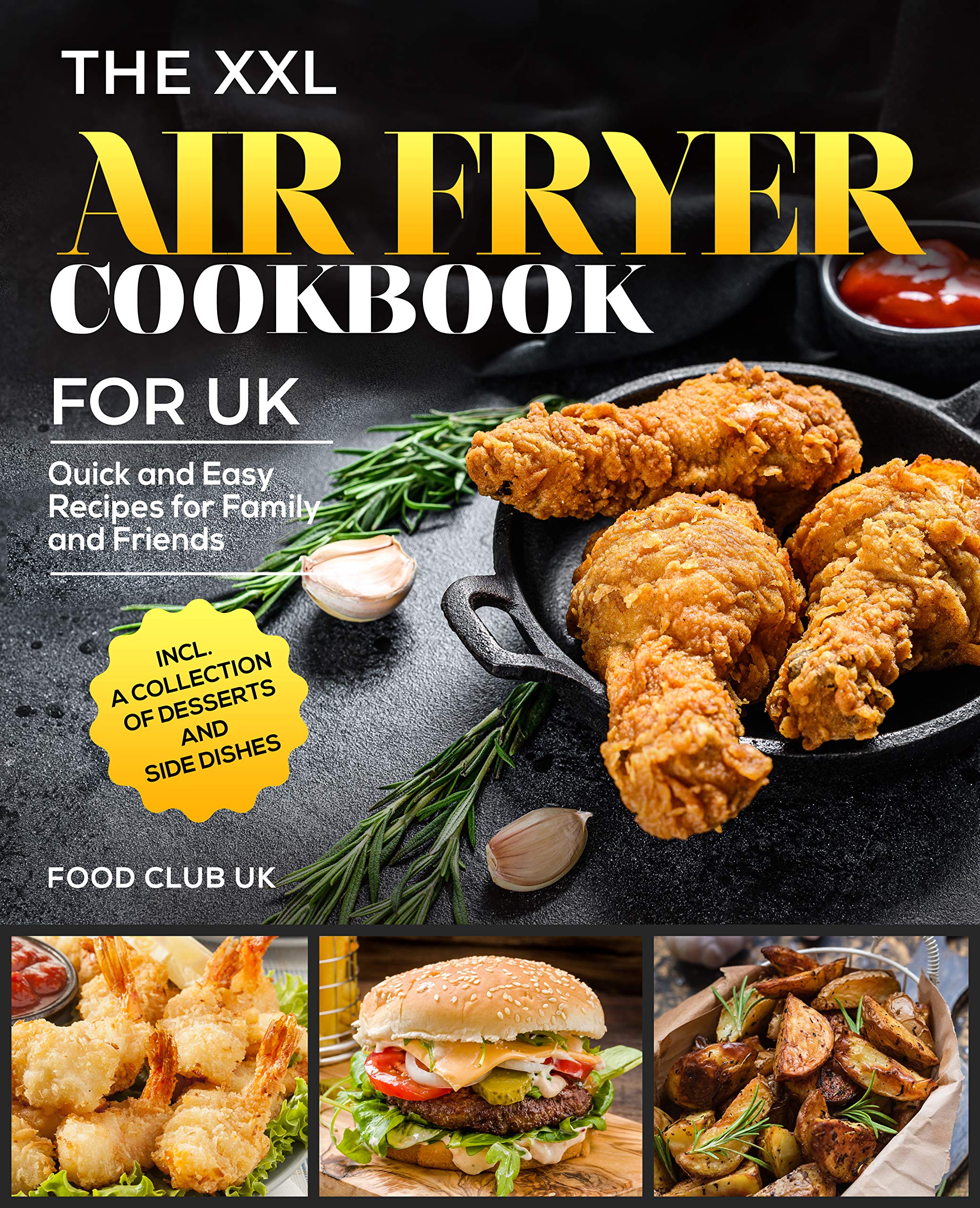 The XXL Air Fryer Cookbook for UK: Quick and Easy Recipes for Family ...