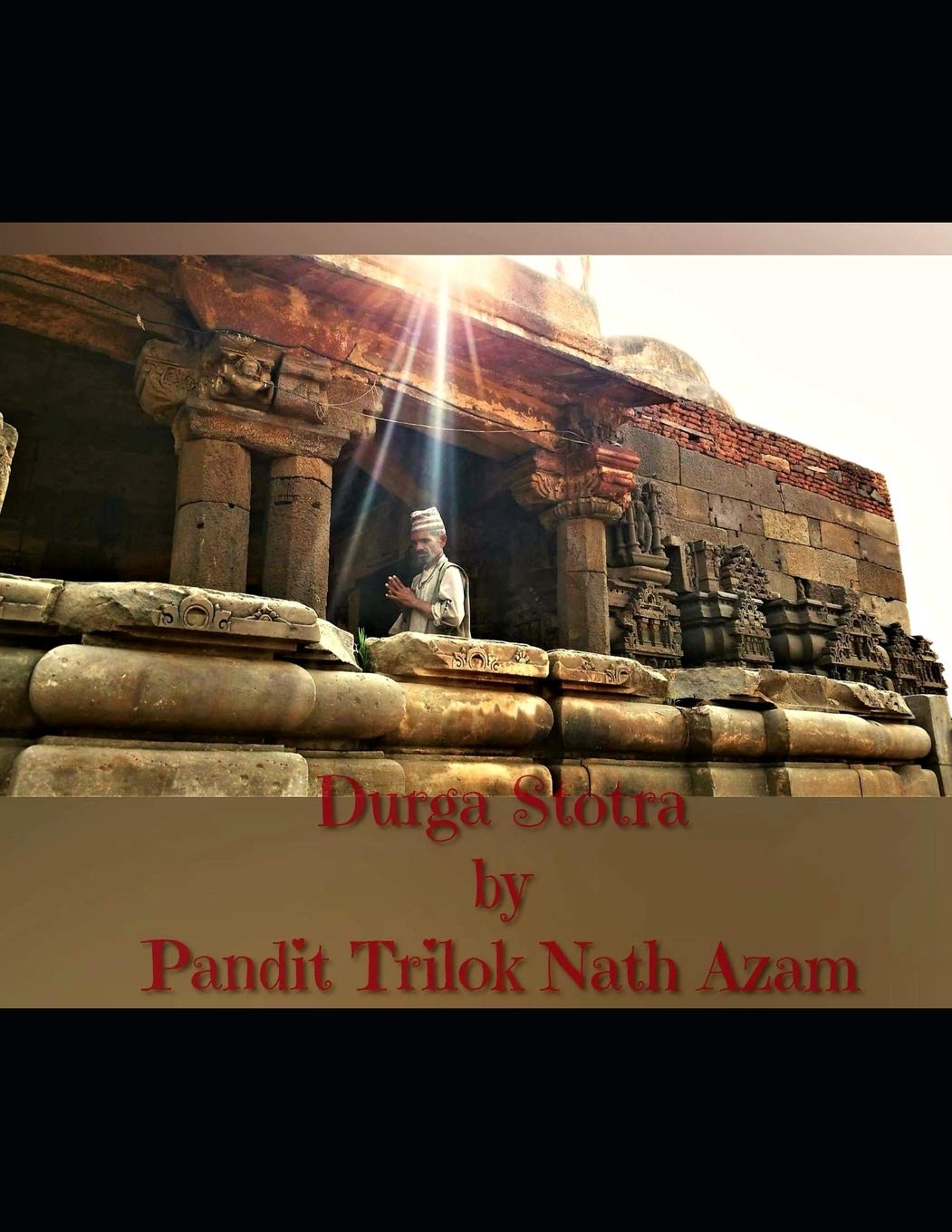 Durga Stotra by Pandit Triloknath Azam by Pt. Triloknath Azam | Goodreads