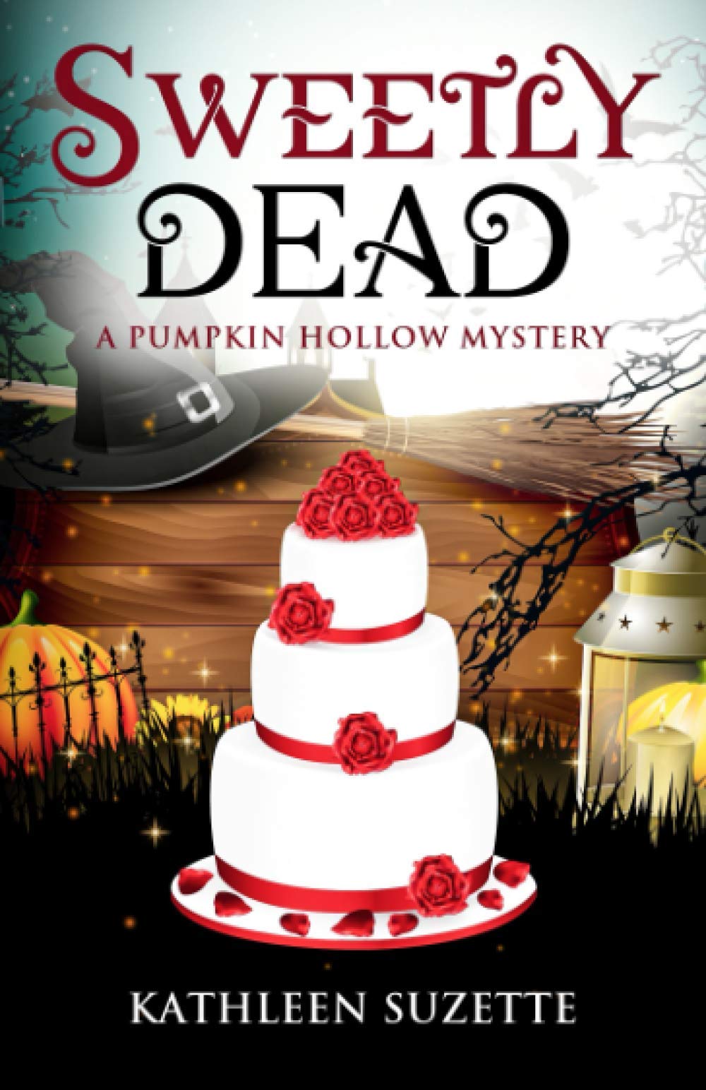 Sweetly Dead: A Pumpkin Hollow Mystery by Kathleen Suzette | Goodreads
