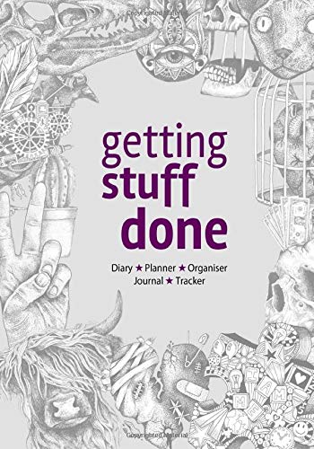 Getting Stuff Done - Diary, Planner, Organiser, Journal and Tracker ...