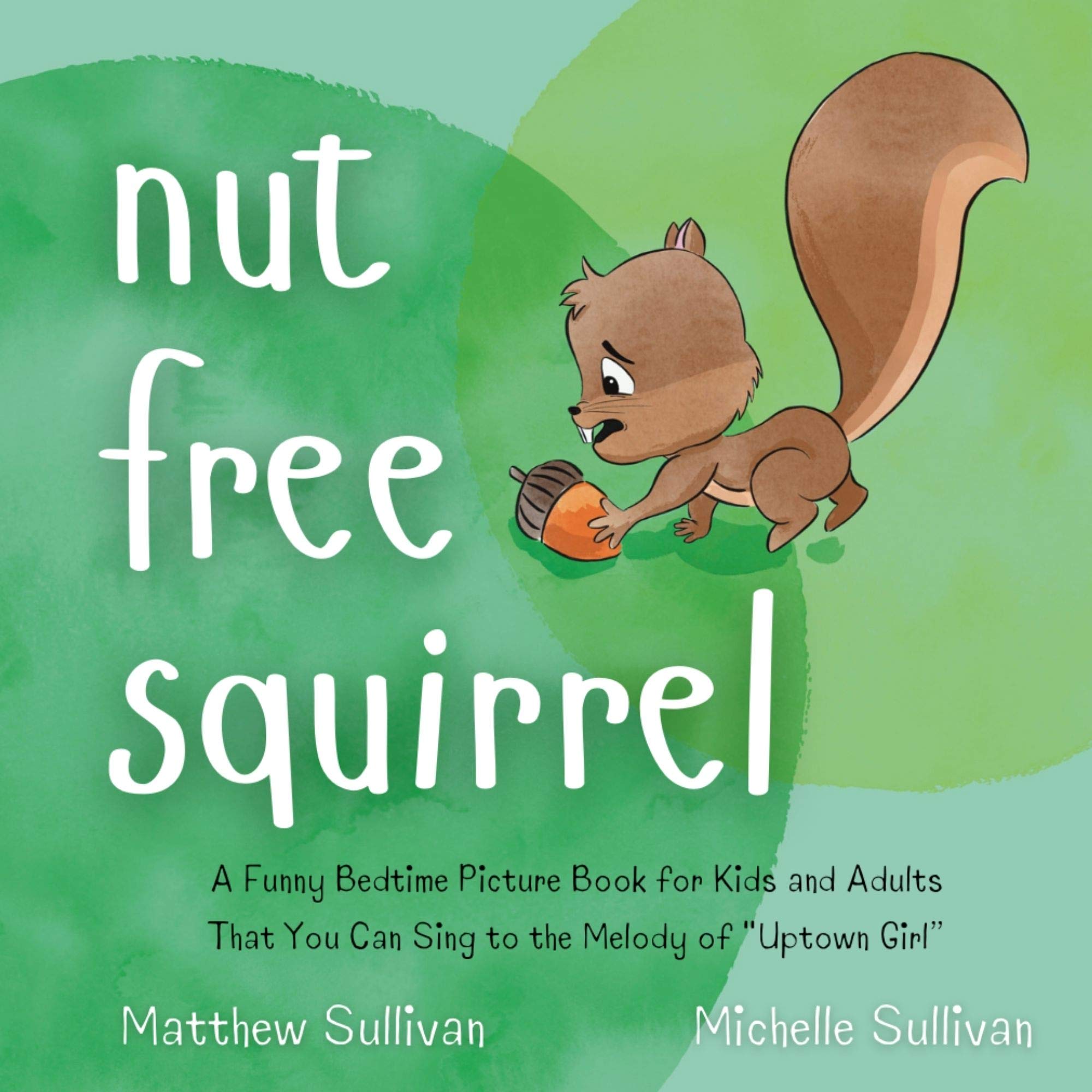Nut Free Squirrel by Matthew Sullivan | Goodreads