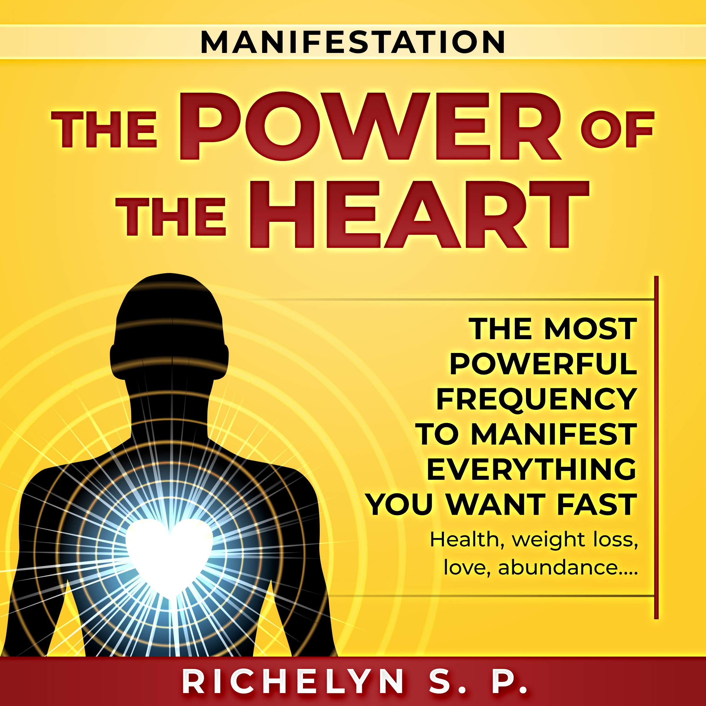 The Power of The Heart: Manifestation.. The Most Powerful Frequency To ...