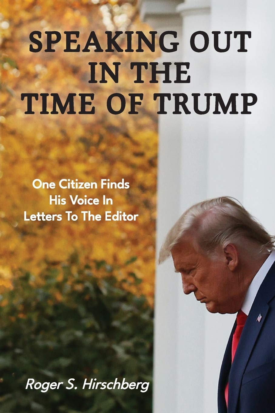 Speaking Out In The Time Of Trump: One Citizen Finds His Voice In ...