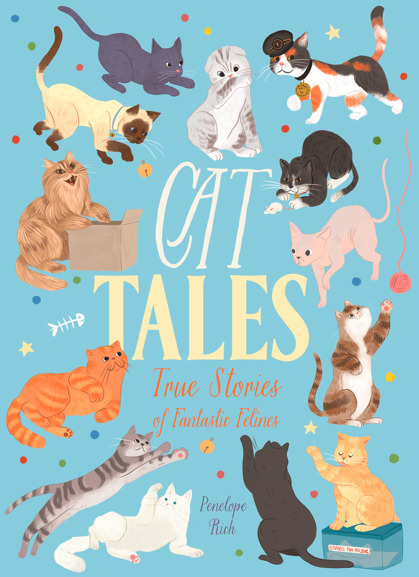 Cat Tales: True Stories of Fantastic Felines by Penelope Rich | Goodreads