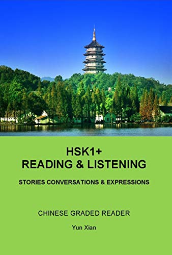 HSK1+ Reading: CHINESE GRADED READER by Yun Xian | Goodreads