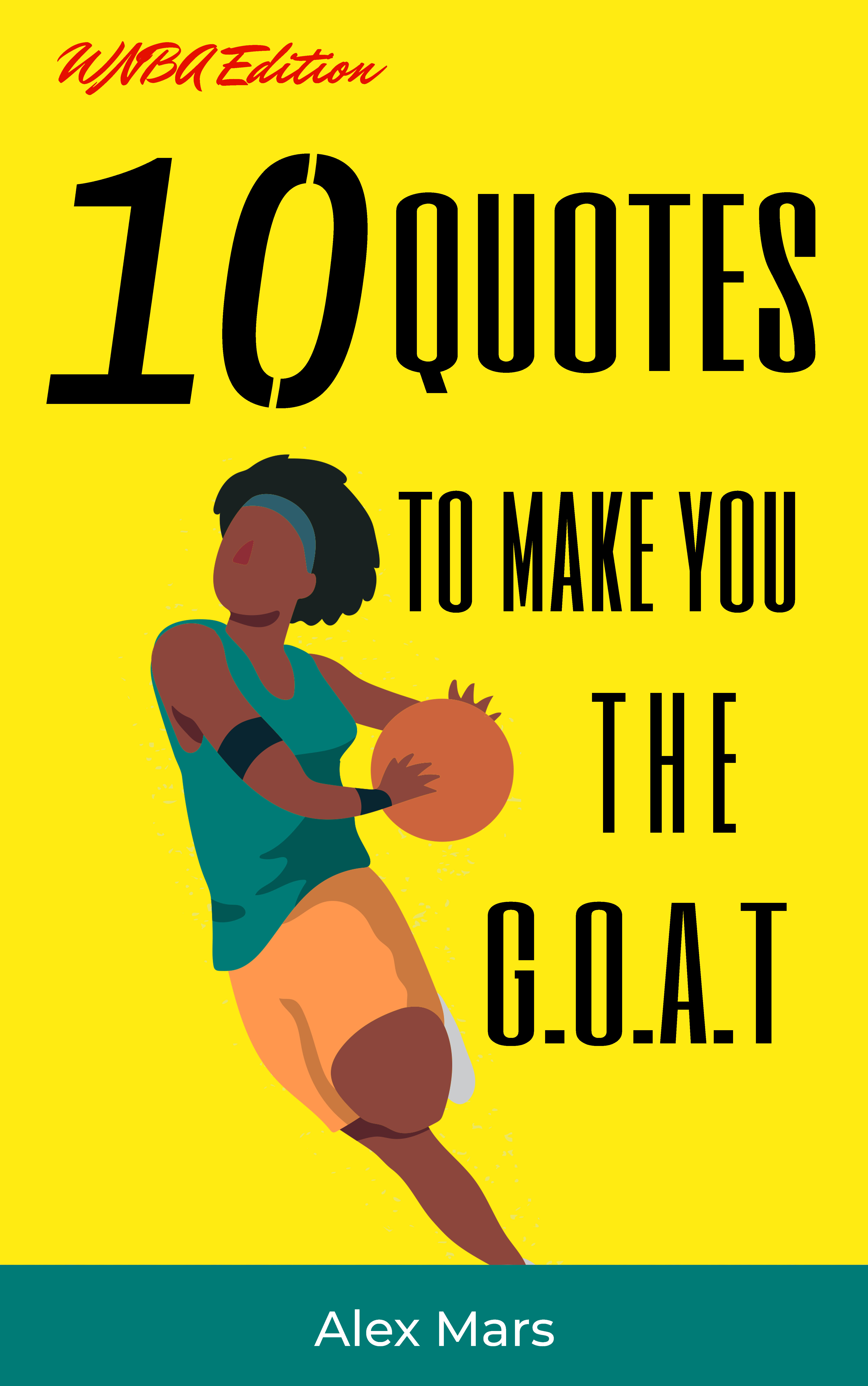 10 Basketball Quotes to Make You the G.O.A.T. WNBA EDITION by Alex Mars ...