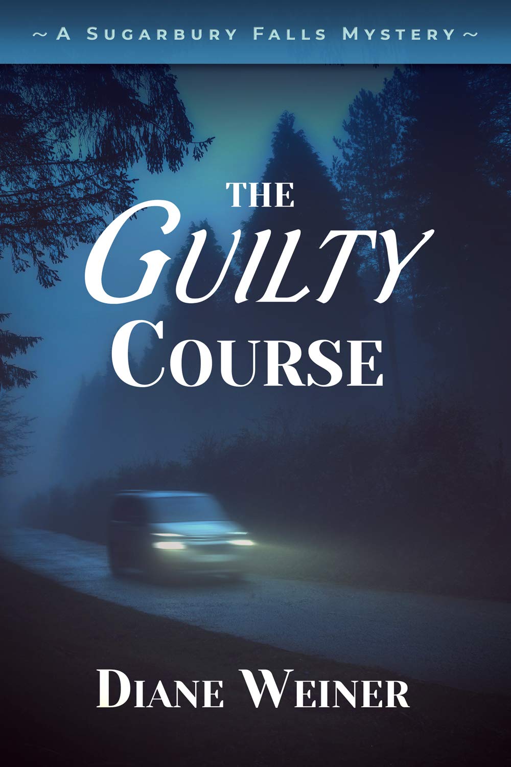 The Guilty Course (Sugarbury Falls Mysteries Book 7) by Diane Weiner ...
