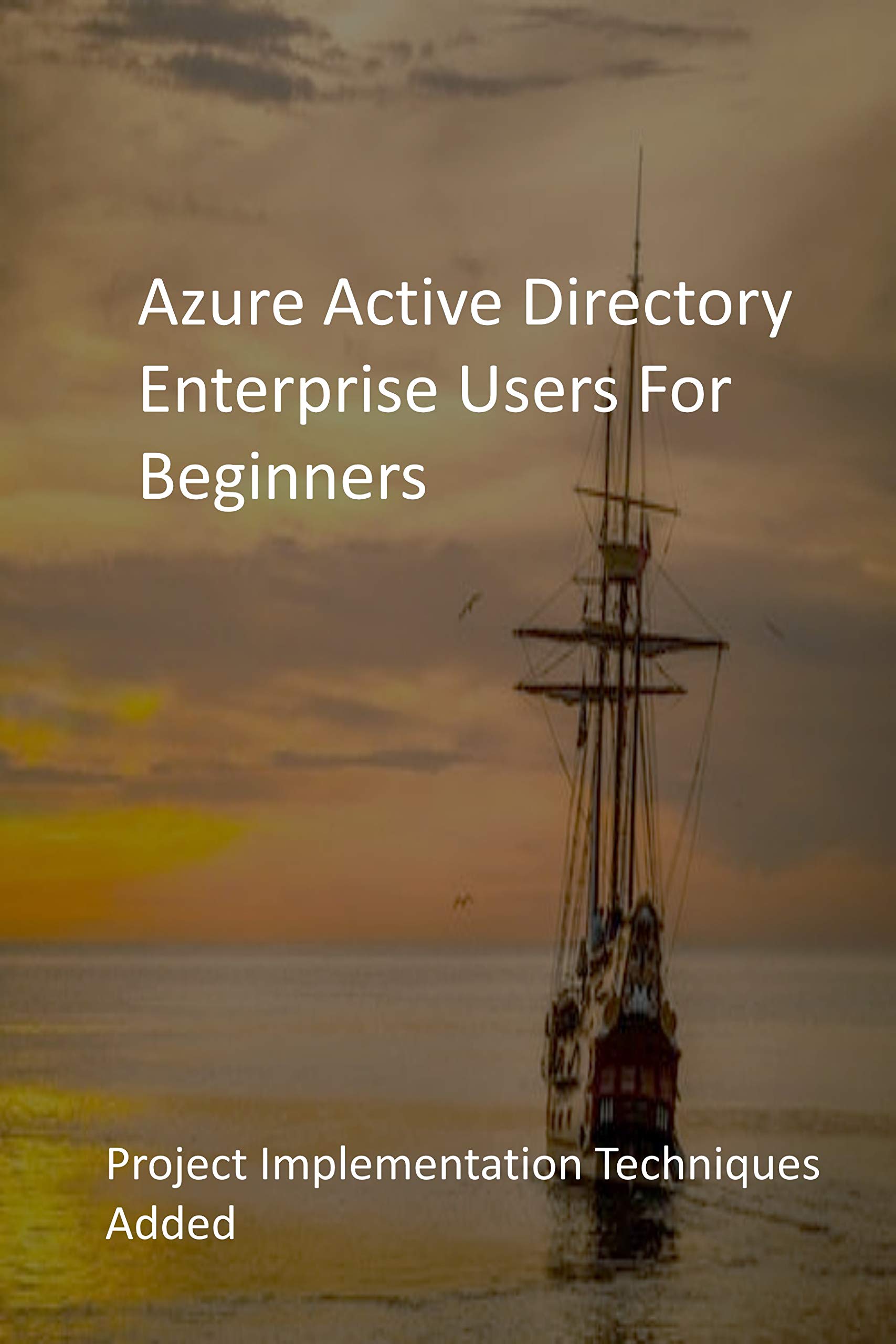 Azure Active Directory Enterprise Users For Beginners: Project ...