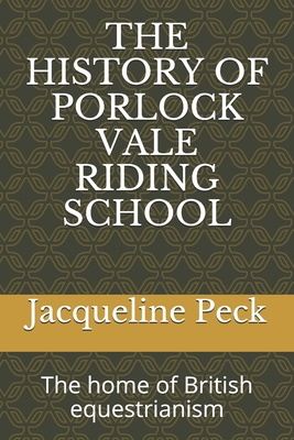 THE HISTORY OF PORLOCK VALE RIDING SCHOOL: The home of British ...
