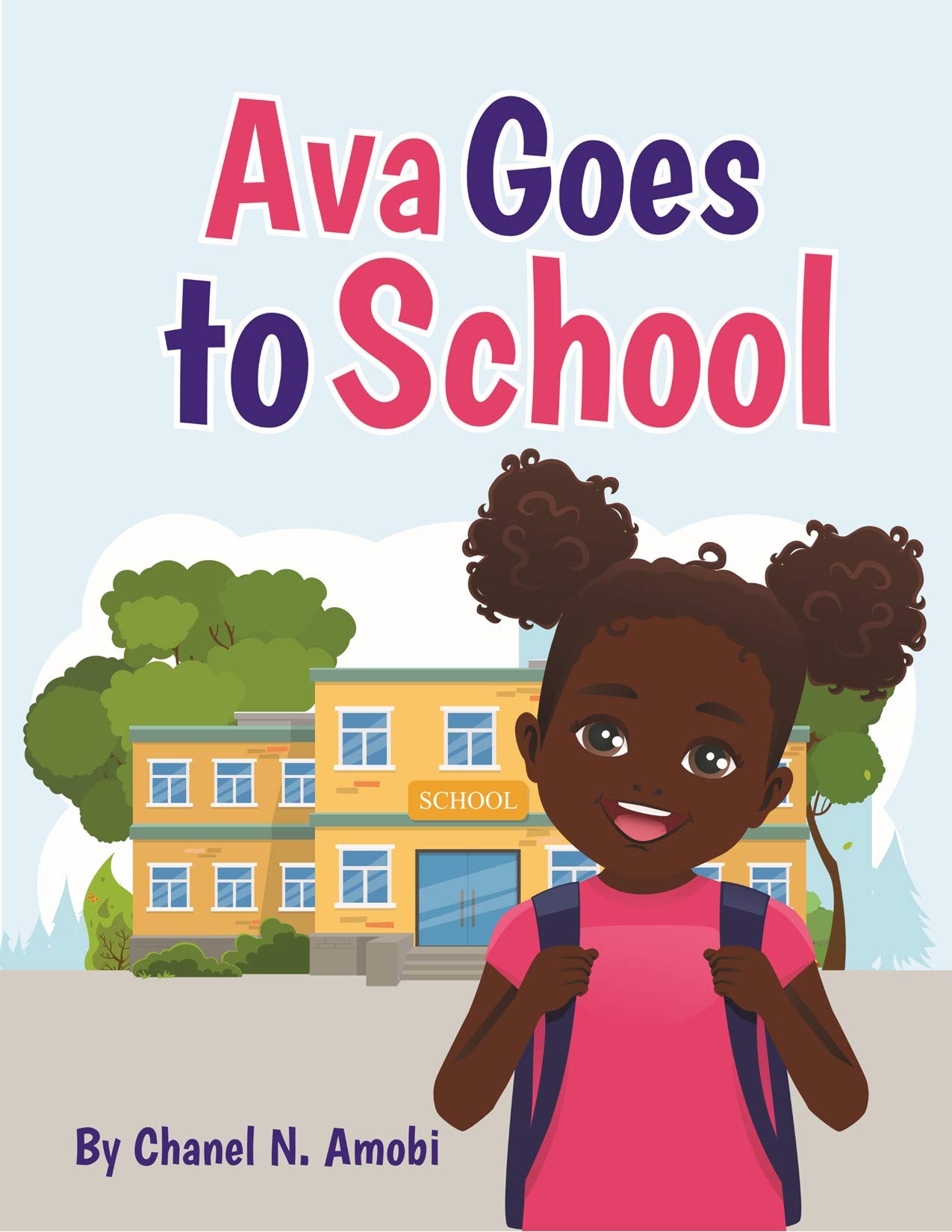 Ava Goes to School by Chanel N. Amobi | Goodreads