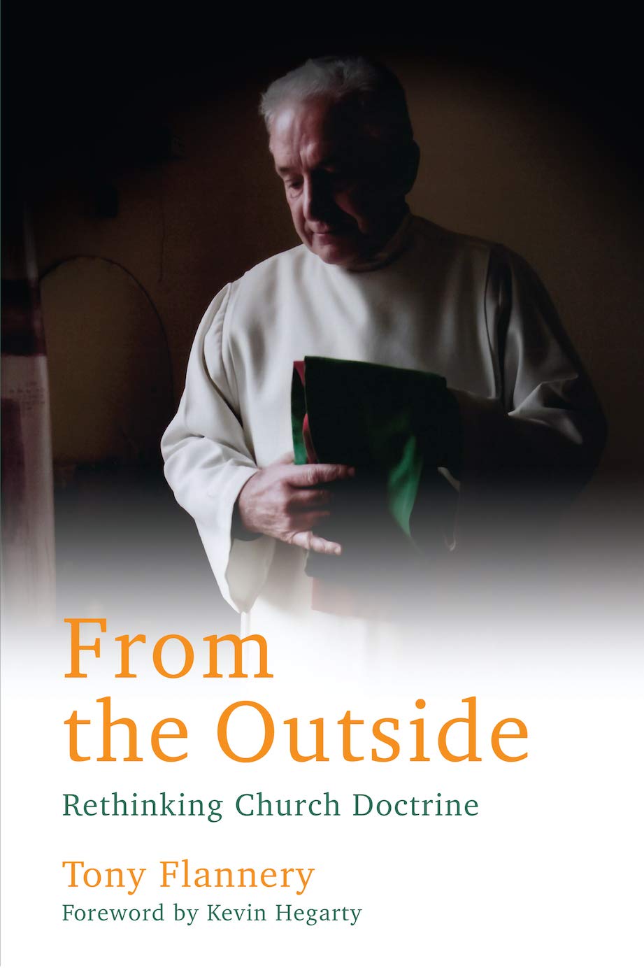 From the Outside: Rethinking Church Doctrine by Tony Flannery | Goodreads