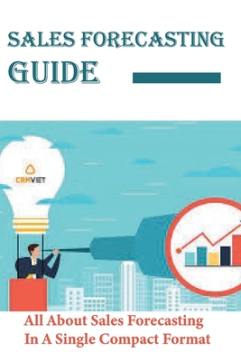 Sales Forecasting Guide: All About Sales Forecasting In A Single ...