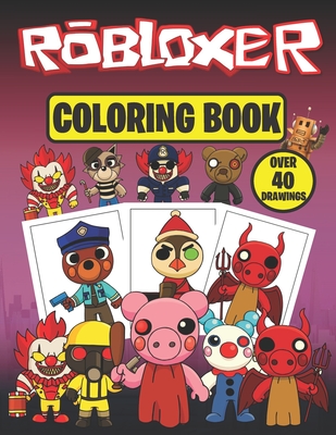 Robloxer COLORING BOOK ( OVER 40 DRAWINGS ): More than 40 high quality ...